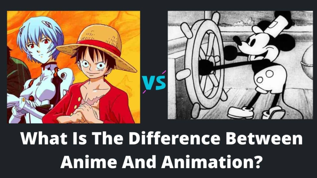 What Is The Difference Between Anime And Animation? - MyAnimeFacts